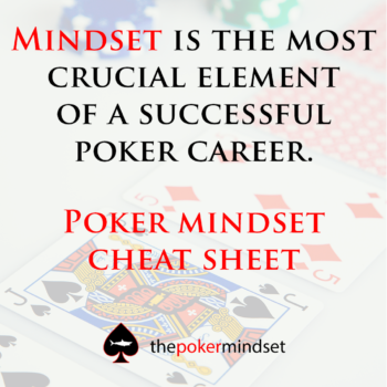 Poker Mindset Cheat Sheet - The Poker Mindset